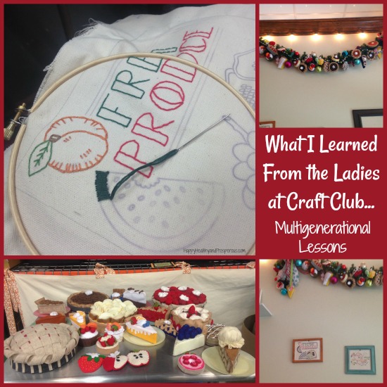 What I Learned From the Ladies at Craft Club - Happy, Healthy & Prosperous