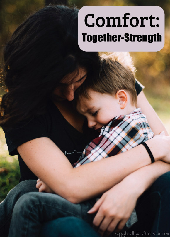 Comfort: Together-Strength - Happy, Healthy & Prosperous